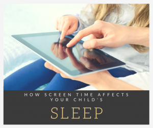 How Screen Time Affects Your Child's Sleep - Gift of Sleep Consulting